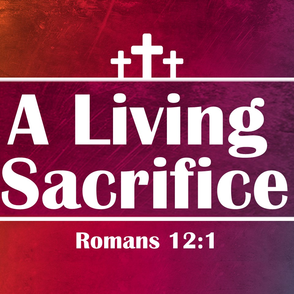 Living Sacrifice - 4 - "Sacrificial Giving" - March 20, 2016 - Mount ...